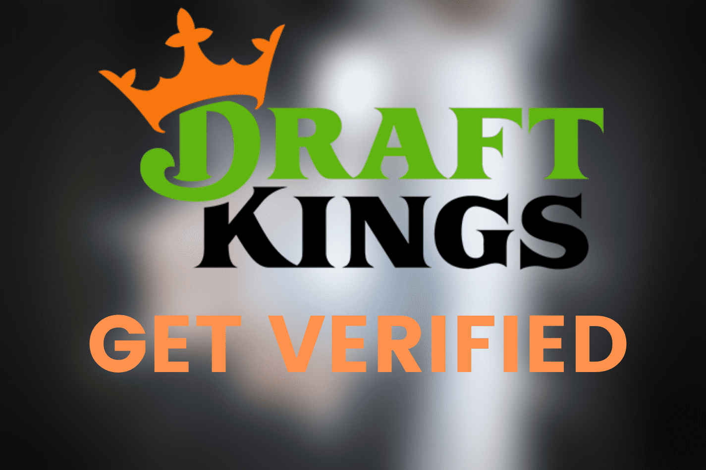 How Does DraftKings Verify Your Identity? Learn Here - Daily Fantasy Focus