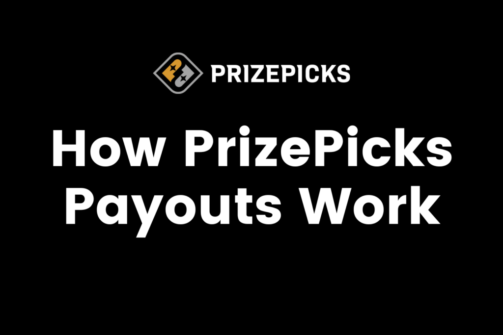 How Prizepicks Payouts Work – Daily Fantasy Focus