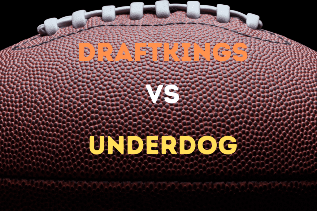 DraftKings Vs. Underdog Fantasy – Which Is Better? – Daily Fantasy Focus
