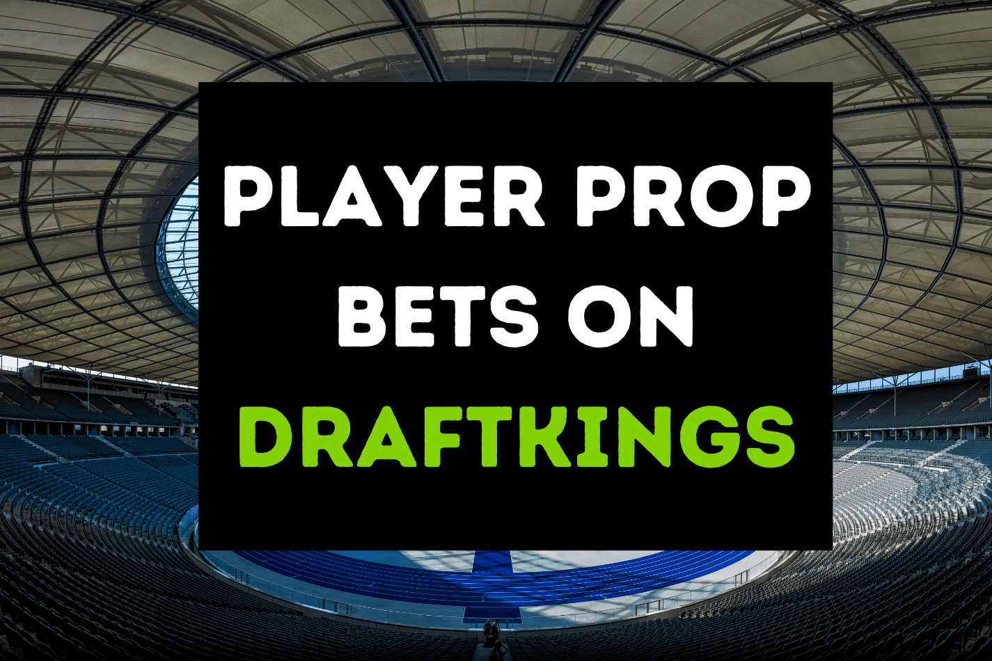 How To Do Player Prop Bets On DraftKings - Daily Fantasy Focus