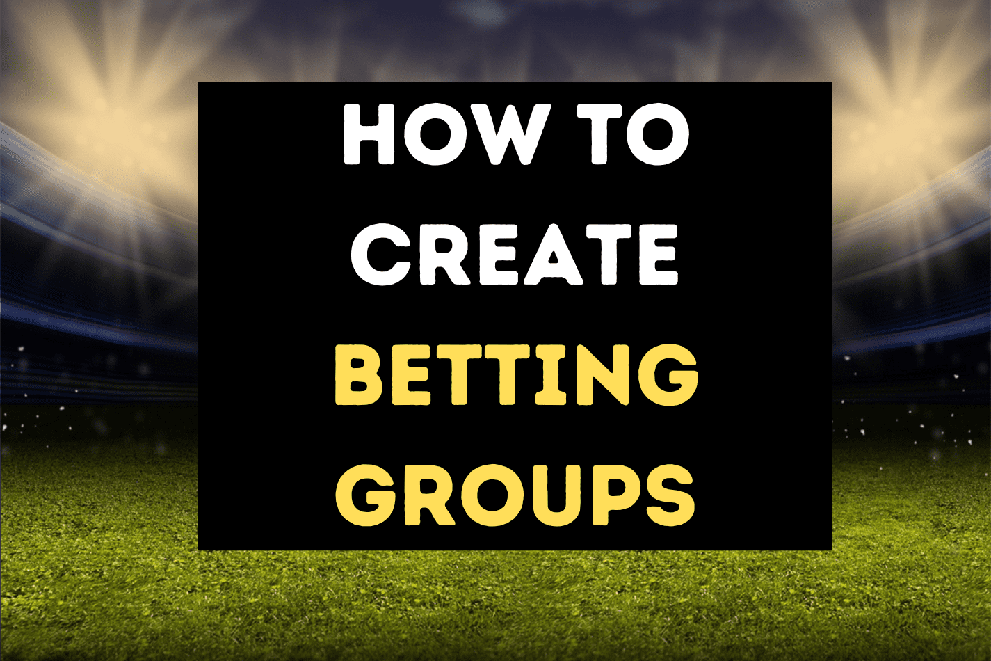 How To Create A Betting Group On DraftKings - Daily Fantasy Focus